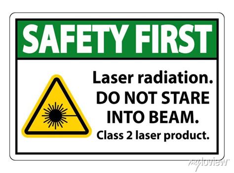 Safety First Laser Radiationdo Not Stare Into Beamclass 2 Laser