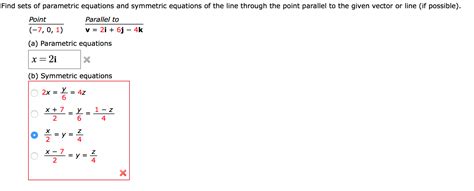 Solved Find Sets Of Parametric Equations And Symmetric Chegg