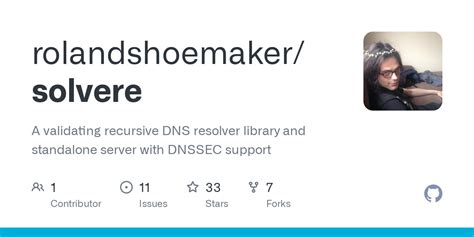 Github Rolandshoemakersolvere A Validating Recursive Dns Resolver Library And Standalone