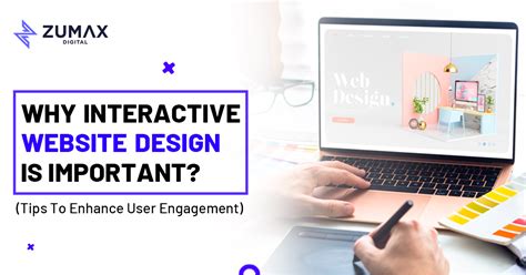 Why Interactive Website Design Is Important Zumax Digital