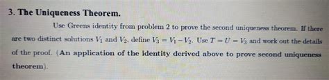 Solved 3 The Uniqueness Theorem Use Greens Identity From