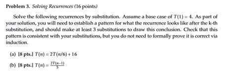 Solved Problem 3 Solving Recurrences 16 Points Discrete Math