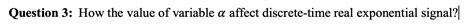 Solved Question 3 How The Value Of Variable A Affect Chegg