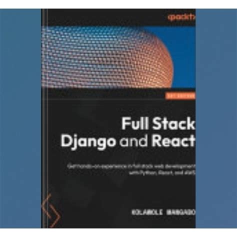 Jual Buku Full Stack Django And React Get Hands On Experience In Full