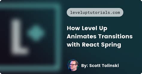 How Level Up Animates Transitions With React Spring