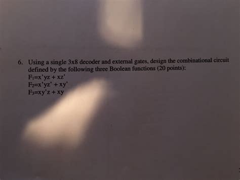Solved Using A Single 3x8 Decoder And External Gates Design