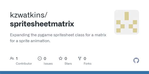 Github Kzwatkinsspritesheetmatrix Expanding The Pygame Spritesheet