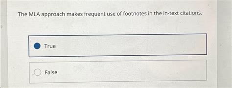 Solved The Mla Approach Makes Frequent Use Of Footnotes In