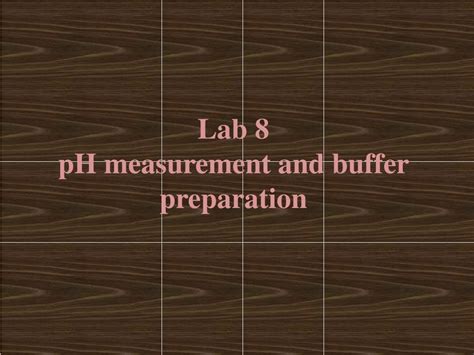 Ppt Lab 8 P H Measurement And Buffer Preparation Powerpoint