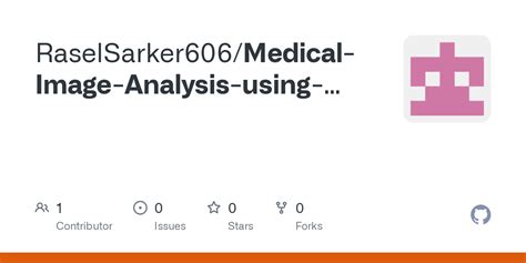 Github Raselsarker Medical Image Analysis Using Dl Computer Vision