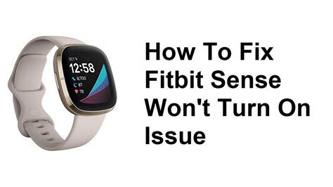 How To Fix Fitbit Sense Won T Turn On Issue