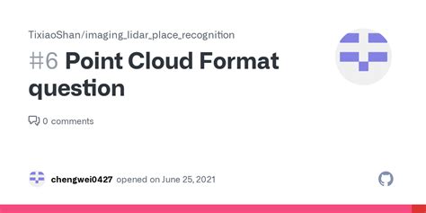 Point Cloud Format Question · Issue 6 · Tixiaoshan Imaging Lidar Place Recognition · Github