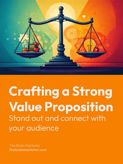Value Proposition The Key To Captivating And Differentiating Your