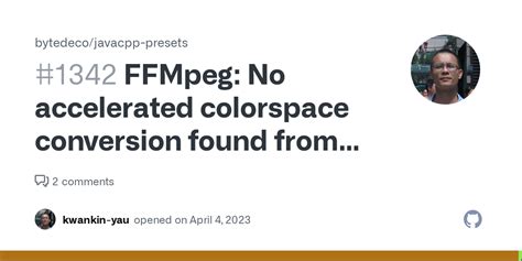Ffmpeg No Accelerated Colorspace Conversion Found From Yuv420p To Bgr24 · Issue 1342