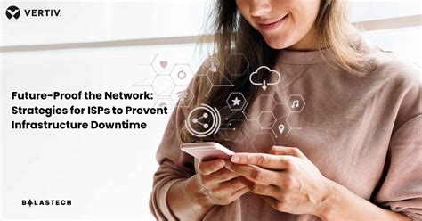 Future Proof The Network Strategies For ISPs To Prevent Infrastructure Downtime