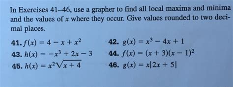Solved In Exercises 41 46 Use A Grapher To Find All Local