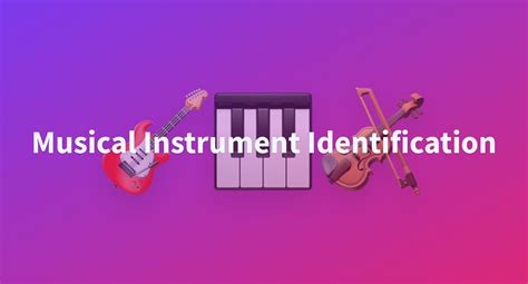 Musical Instrument Identification A Hugging Face Space By Cchaun