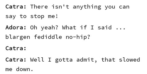 Catra There Isnt Anything You Can Say To Stop Me