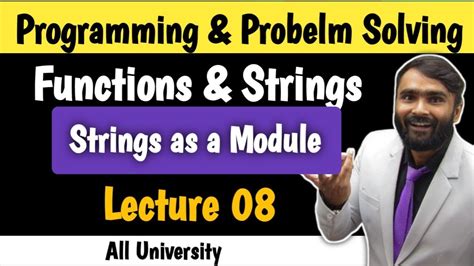 Strings Programming And Problem Solving Lecture 04 String As A