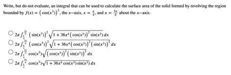 Solved Write But Do Not Evaluate An Integral That Can Be Chegg