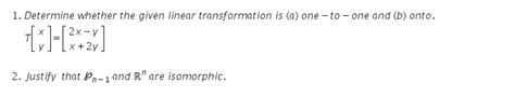 solved determine whether the given linear transformation is