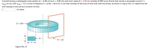 Solved A Toroid Having A Rectangular Cross Section A 200