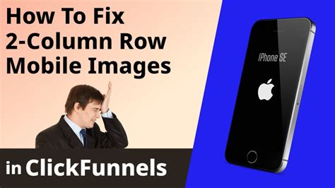 How To Fix 2 Column Row Mobile Images In Clickfunnels Youtube
