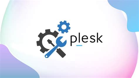 Apa Itu Plesk Pengertian Dan Perbedaannya Dengan Cpanel