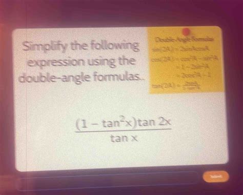 Solved Double Angle Formulas Simplify The Following Sin 2a2sin 2x