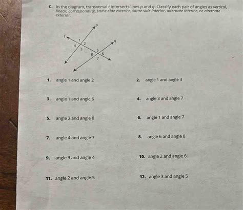 C In The Diagram Transversal T Intersects Lines P And Q Classify Each Pair Of Angles As Math