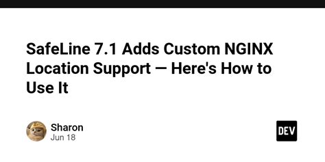 Safeline 71 Adds Custom Nginx Location Support — Heres How To Use It Dev Community