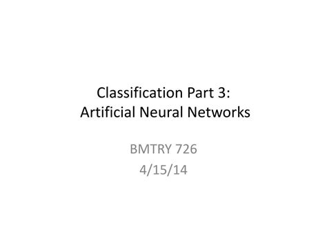 Ppt Classification Part 3 Artificial Neural Networks Powerpoint