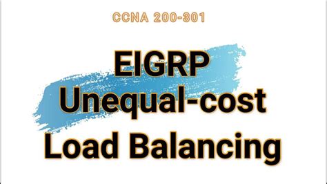 22 eigrp unequal cost load balancing youtube