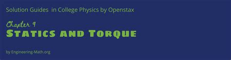 Chapter 9 Statics And Torque Engineering Mathematics And Sciences