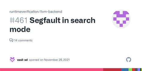 segfault in search mode · issue 461 · runtimeverification llvm backend · github
