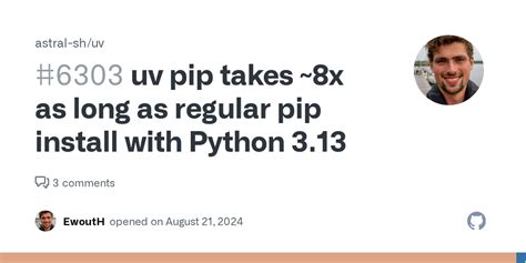 Uv Pip Takes ~8x As Long As Regular Pip Install With Python 313