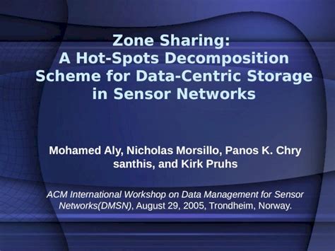 Ppt Zone Sharing A Hot Spots Decomposition Scheme For Data Centric Storage In Sensor Networks