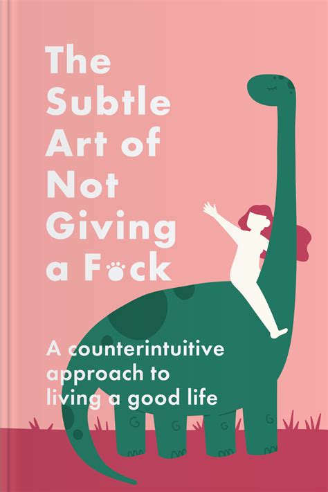 The Subtle Art Of Not Giving A F Ck Summary Book By Mark Manson