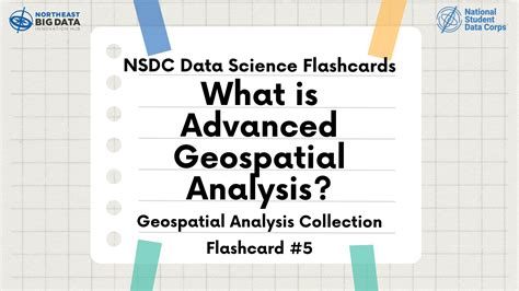 Nsdc Data Science Flashcards Geospatial Analysis 5 What Is Advanced Geospatial Analysis