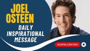 Joel Osteen Daily Devotional —12 May 2025 Inspirational Message