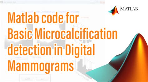 Matlab Code For Basic Microcalcification Detection In Digital Mammograms Pantechai