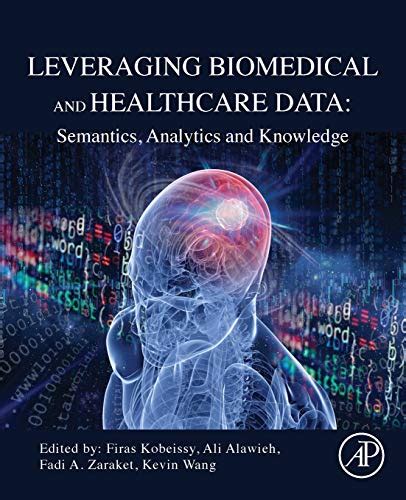 Leveraging Biomedical And Healthcare Data Semantics Analytics And