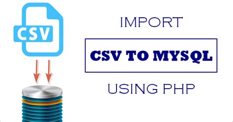 Import Csv File Into Mysql Database Using Php Script