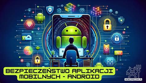 Szkolenie Z Bezpieczeństwa Aplikacji Mobilnych Android