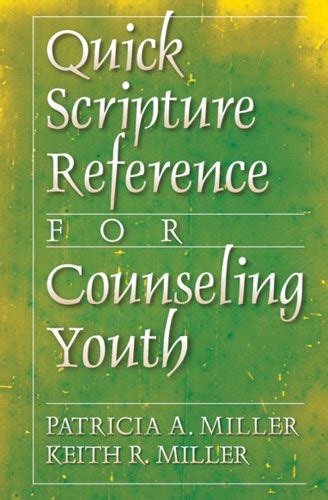 Quick Scripture Reference For Counseling Youth By Patricia A Miller
