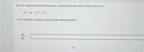 Solved For The Implicitly Defined Function Calculate The