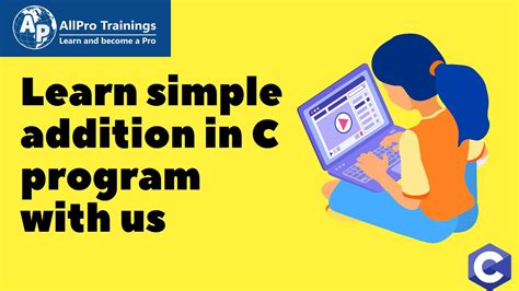 Learn Simple Addition In C Program With Us Youtube