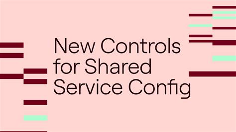 New Controls For Shared Service Config Render Blog