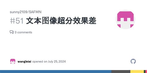 文本图像超分效果差 · issue 51 · sunny2109 safmn · github