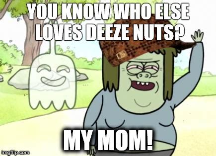 You Know Who Else Likes Deez Nuts Muscle Man You Know Who Else My